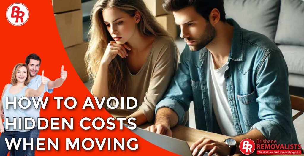 Avoiding Hidden Costs. How to Budget for Your Move